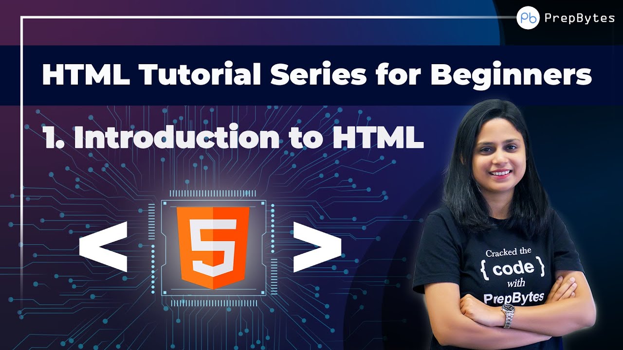 1. Introduction to HTML | HTML Tutorial Series for Beginners | PrepBytes