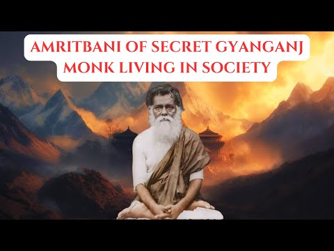 SECRET GYANGANJ MONK LIVING IN SOCIETY SHARES HIS AMRITVANI
