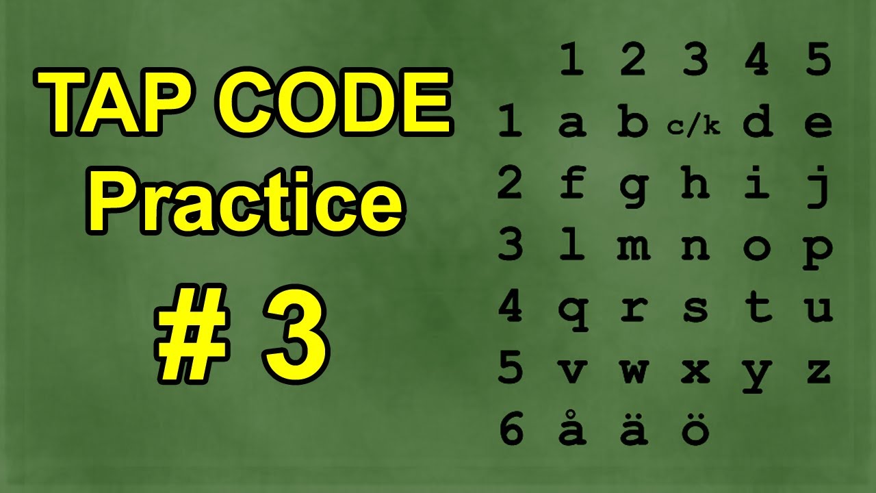 TAP CODE Practice 3