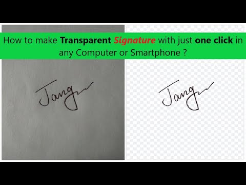 How to make Transparent Signature with just one click in any Computer or Smartphone ?