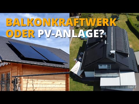 Balkonkraftwerk oder PV Anlage | Was lohnt sich mehr? 🤔