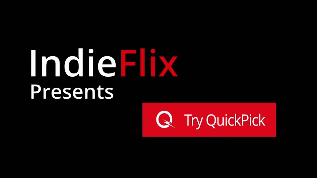 IndieFlix QuickPick