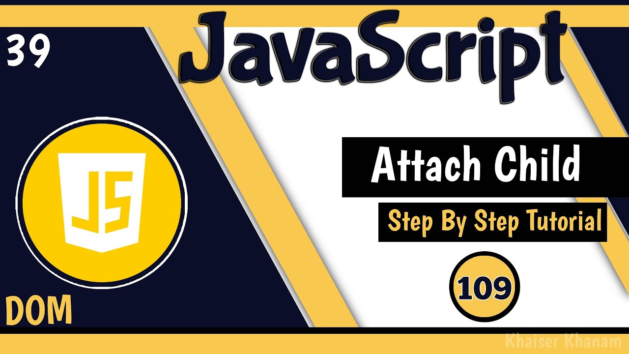 Attach Child using appendChild method || 39 || JavaScript  DOM Tutorial-109