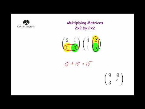 Multiplying Matrices 2×2 by 2×2 | Corbettmaths