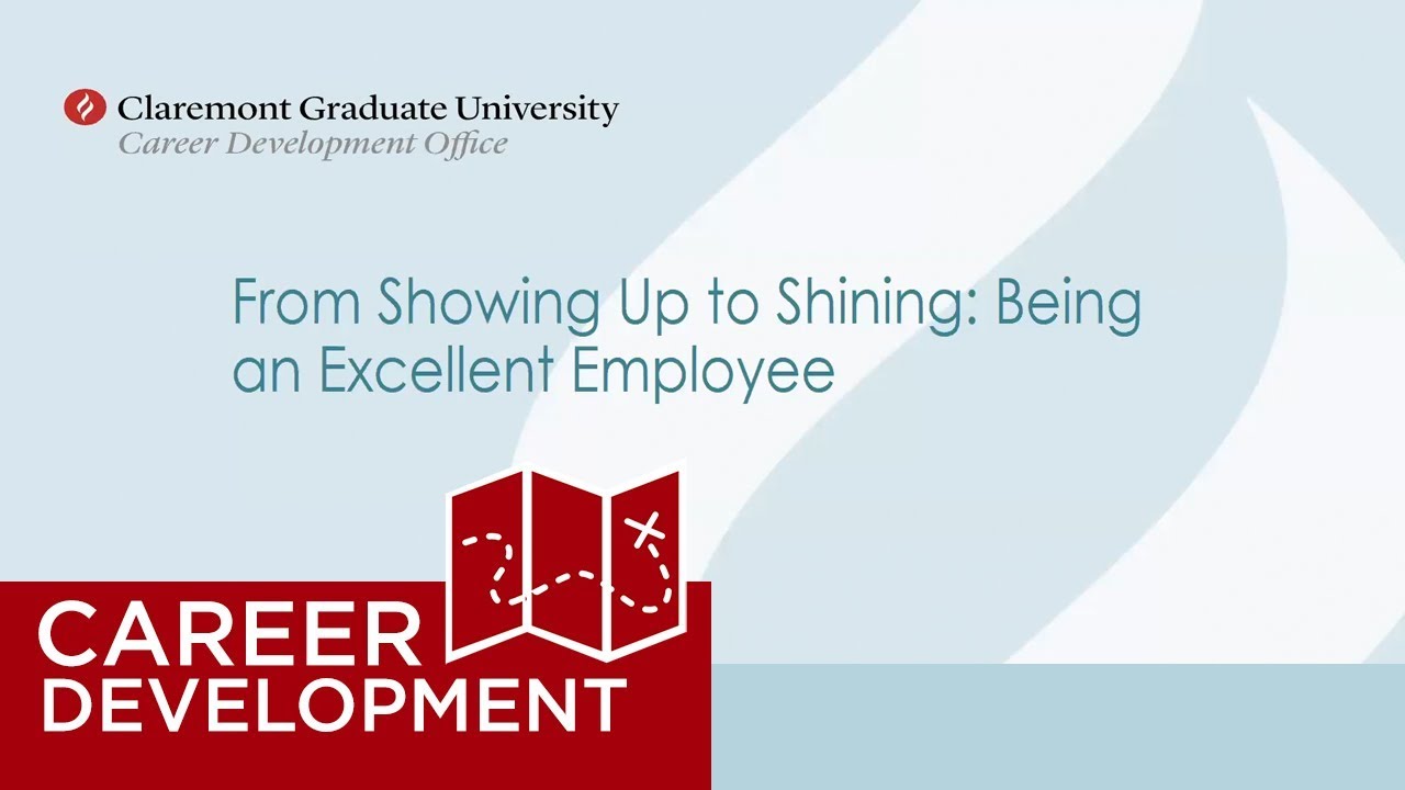 From Showing Up to Shining: Becoming an Excellent Employee