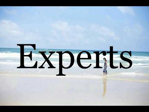 How To Pronounce Experts????????????????????????Pronunciation Of Experts