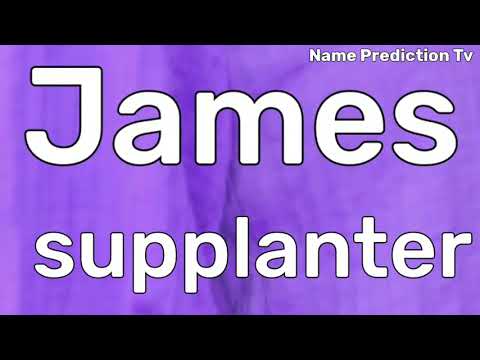 Meaning Of Name James | Origin, Popularity & Nicknames | Pronunciation | James Name Meaning