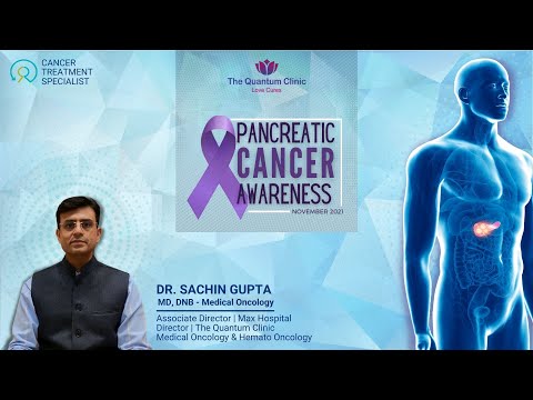 Pancreatic Cancer Awareness | Dr. Sachin Gupta | Max Super Specialty , Mohali