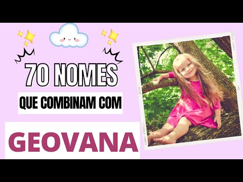 NOMES QUE COMBINAM COM GEOVANA