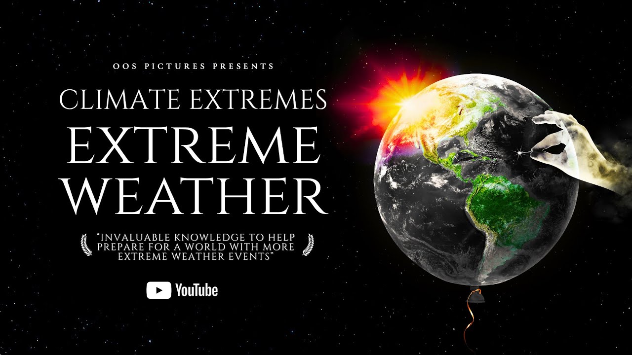 Climate Extremes:  Extreme Weather (Full Documentary)