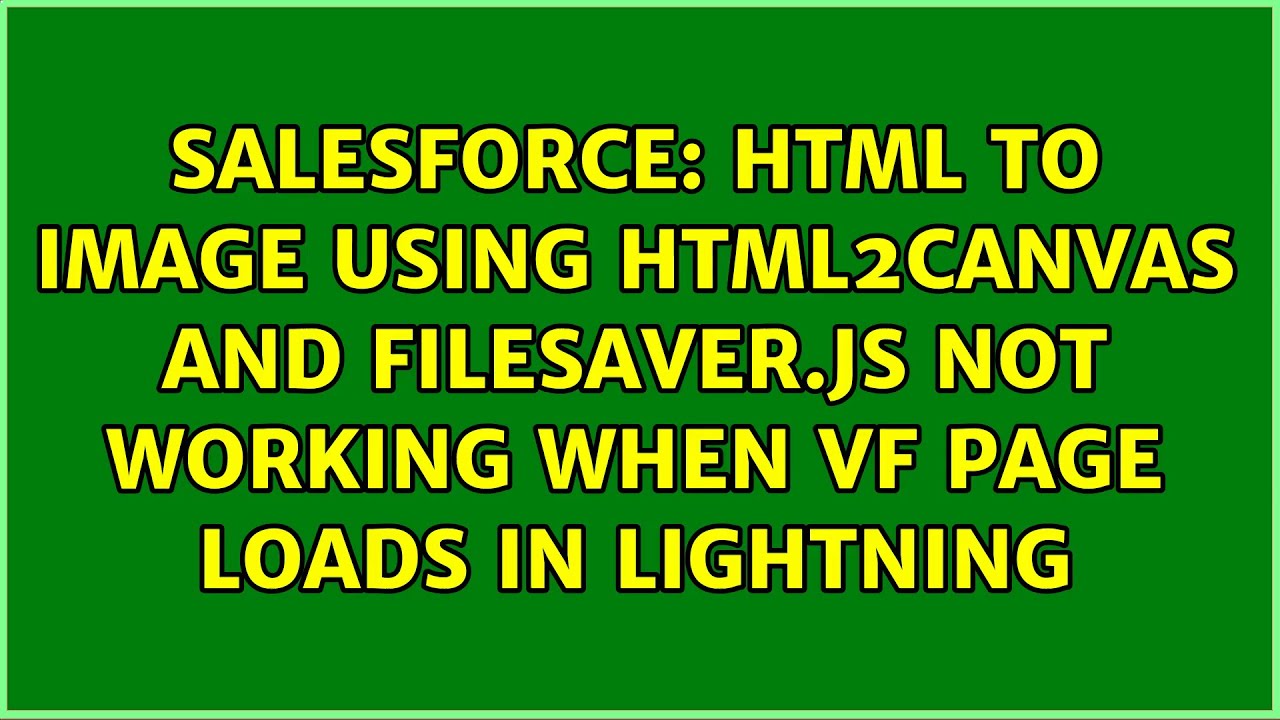 HTML to image using html2canvas and FileSaver.js not working when VF page loads in Lightning