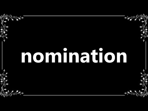 Nomination - Definition and How To Pronounce