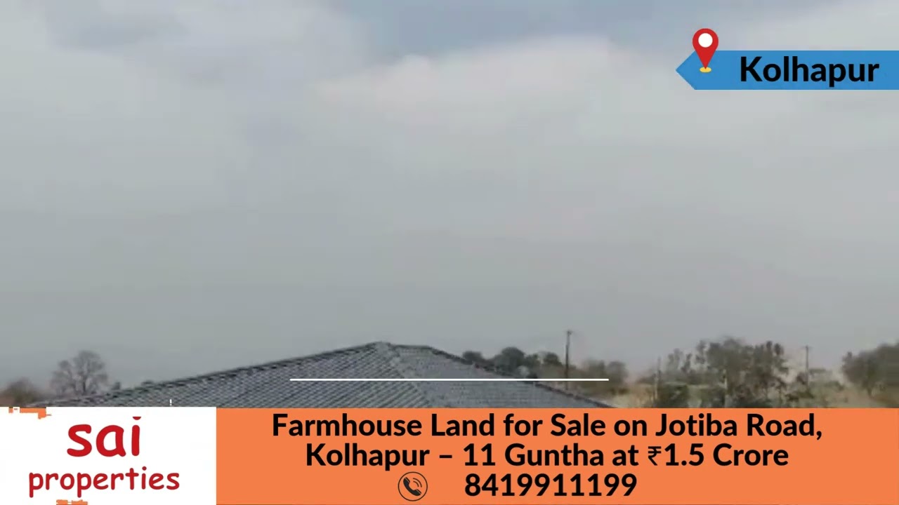 Farmhouse Land for Sale on Jotiba Road, Kolhapur – 11 Guntha