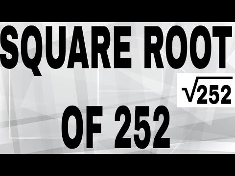 SQUARE ROOT OF 252