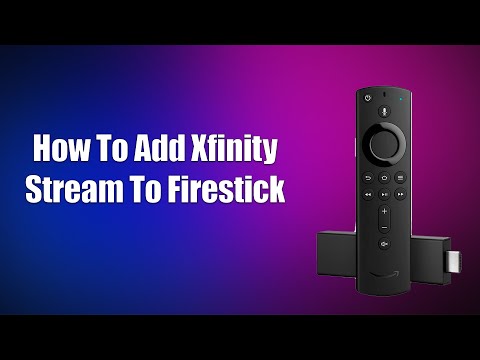 How To Add Xfinity Stream To Firestick