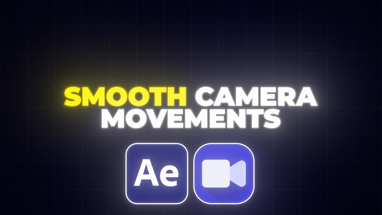 SMOOTH CAMERA MOVEMENTS in After Effects