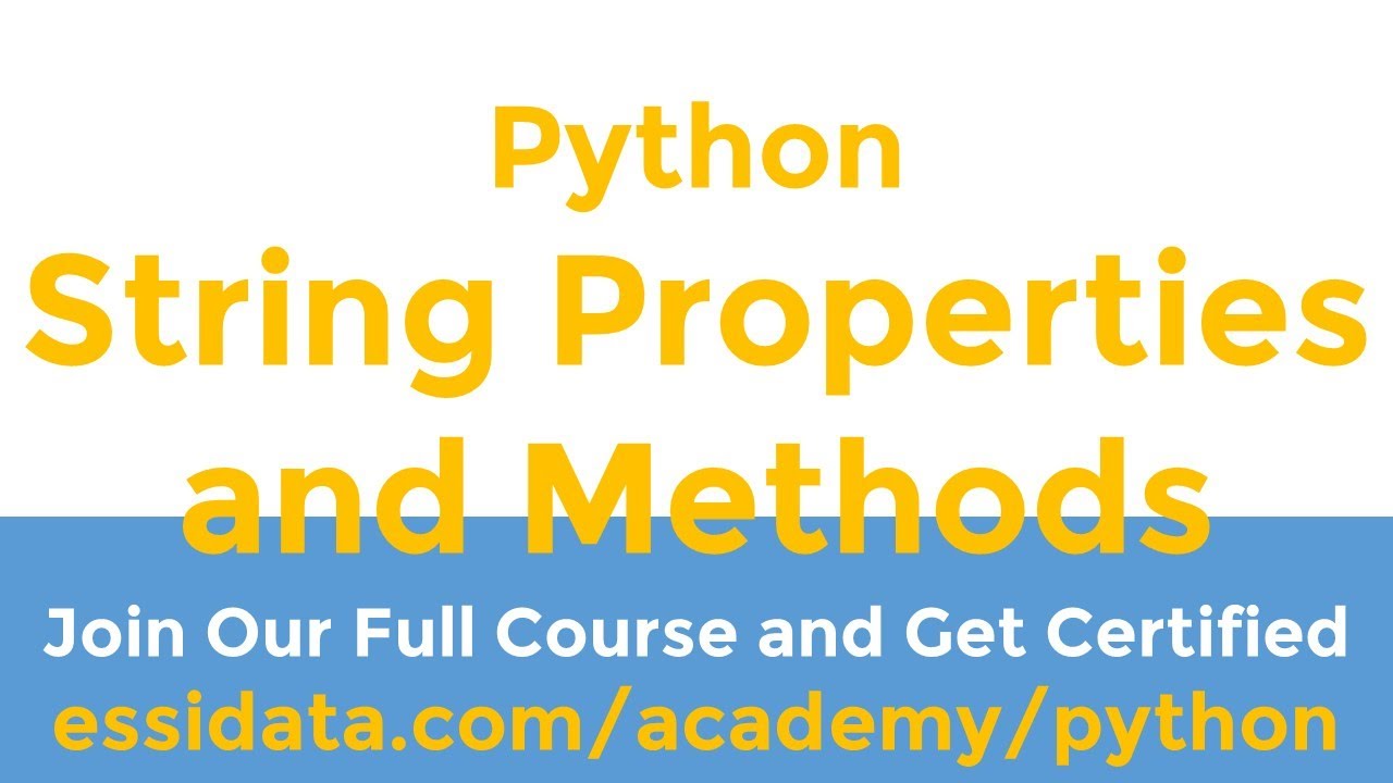 String Properties and Methods with Python Tutorial