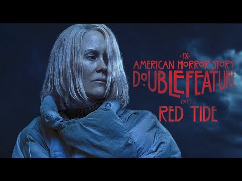 An untalented person’s recap of American Horror Story: Double Feature (Red Tide)