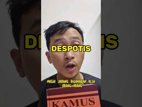 Gak banyak orang tau kata "Despotis" ternyata adalah Bahasa Indonesia, ini artinya #shortvideo