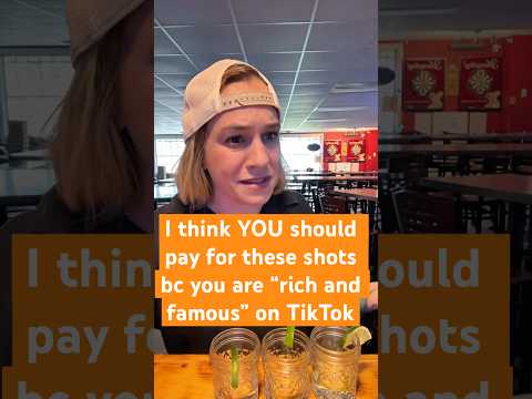 Customers think their bartender should pay for their drinks bc she is “rich & famous” on TikTok