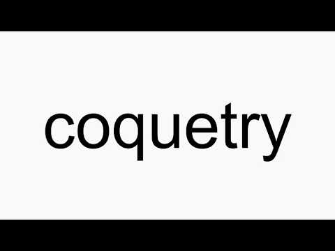 How to pronounce coquetry
