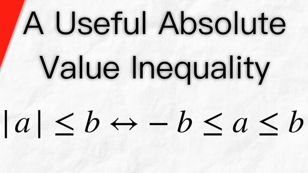 Proof: A Useful Absolute Value Inequality | Real Analysis