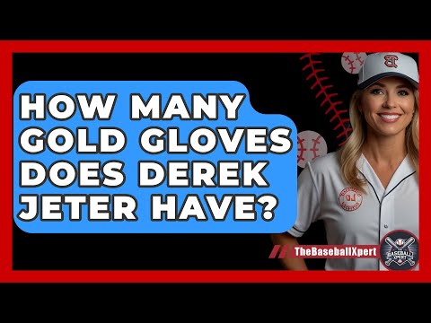 How Many Gold Gloves Does Derek Jeter Have? - The Baseball Xpert