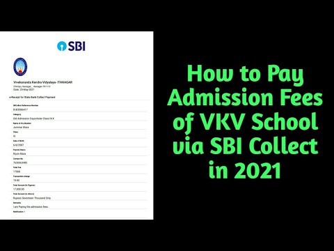 How to Pay Admission Fees of VKV School via SBI Collect in 2021|How to submit Payment in SBI Collect