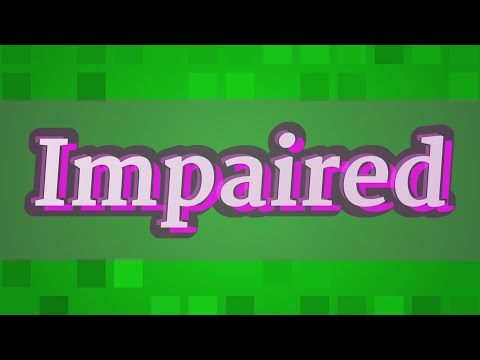 IMPAIRED pronunciation • How to pronounce IMPAIRED