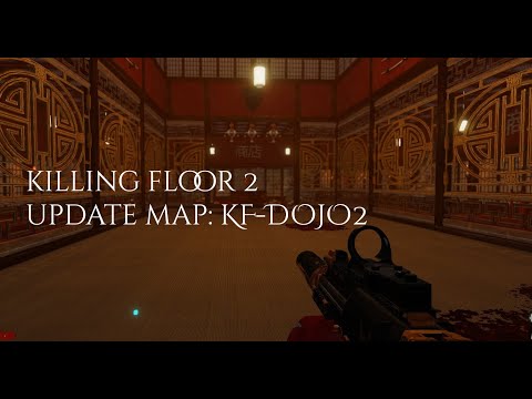 Steam Community :: Video :: Killing Floor 2 | Update Map: KF-DOJO2