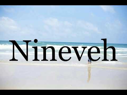 How To Pronounce Nineveh🌈🌈🌈🌈🌈🌈Pronunciation Of Nineveh