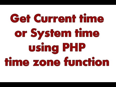 How to get current time or system time or server time using php - simple codes