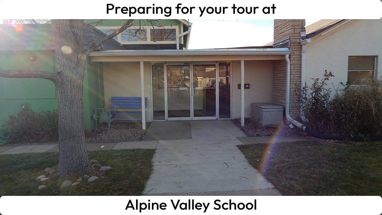 Preparing For Your Tour at Alpine Valley School
