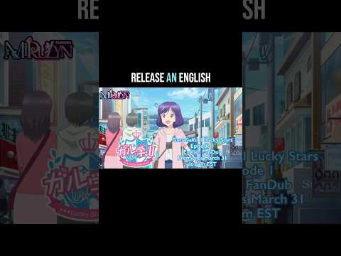 GaruGaku II: Lucky Stars English FanDub Trailer #fandub #lucky2 #luckyΒ² #garugaku #jpop #mirulyn