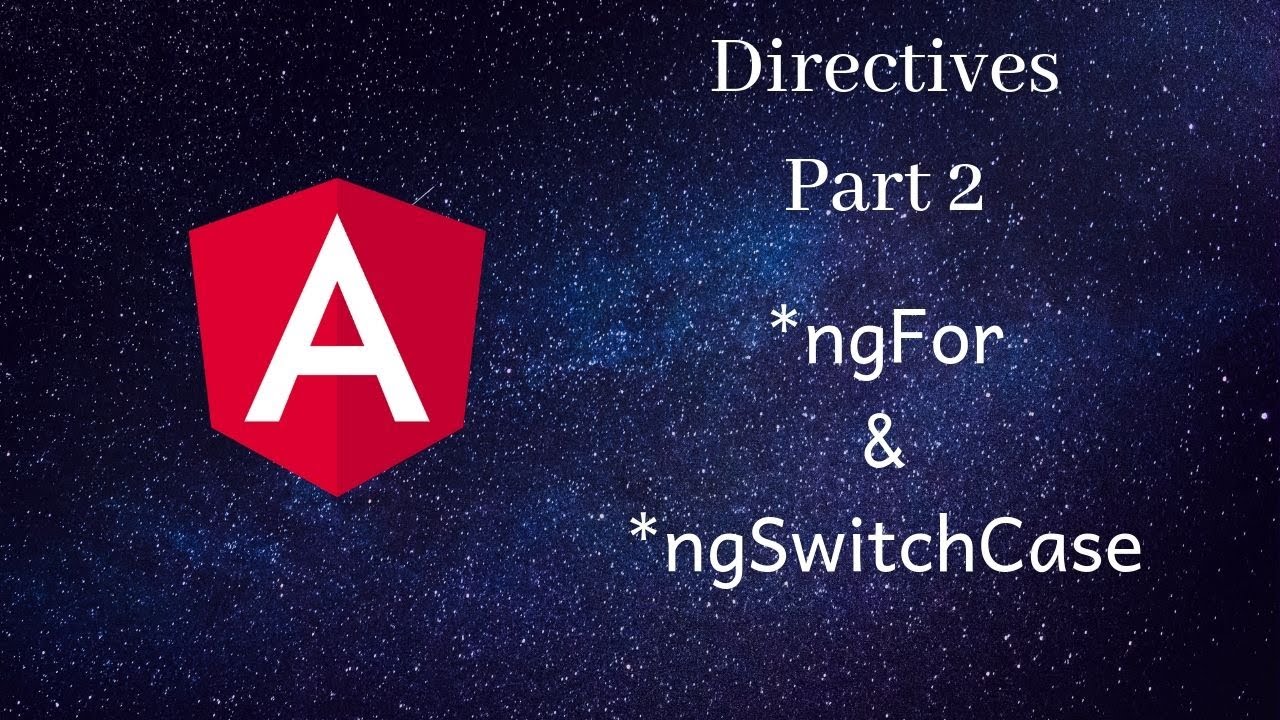 *ngFor and *ngSwitchCase | Directives part-2 | Angular tutorials