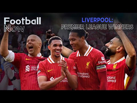 How Liverpool secured their historic 2024/25 Premier League title | Football Now