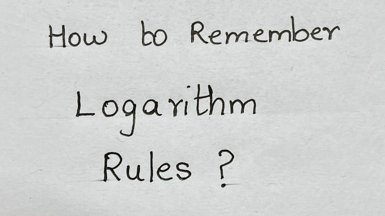 How to remember your log rules? Logarithm Rules