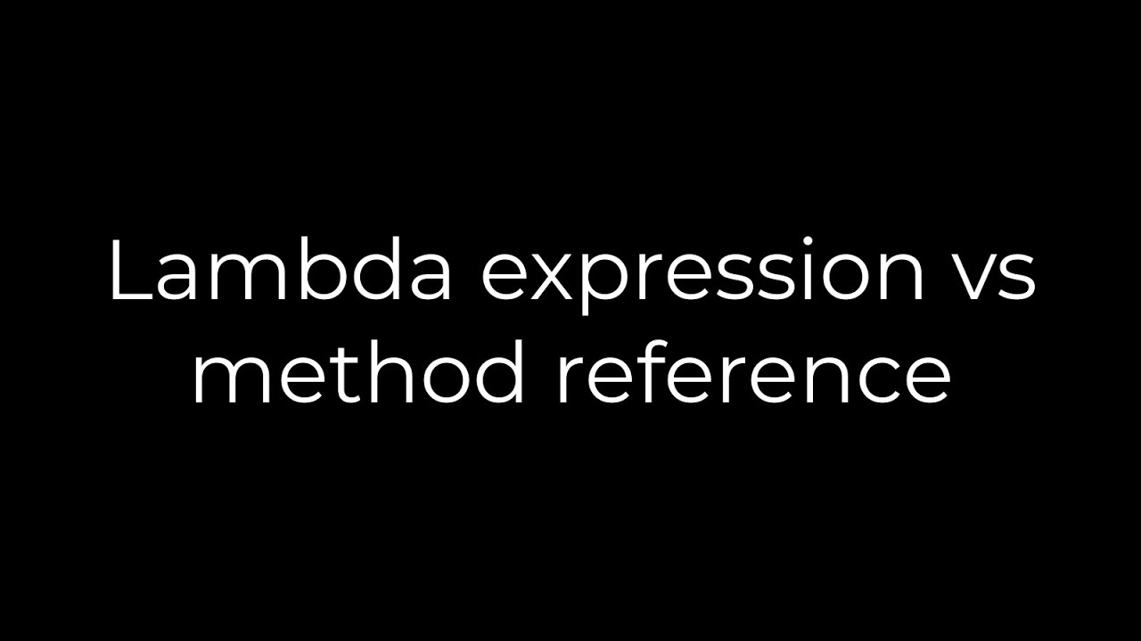 Java :Lambda expression vs method reference(5solution)