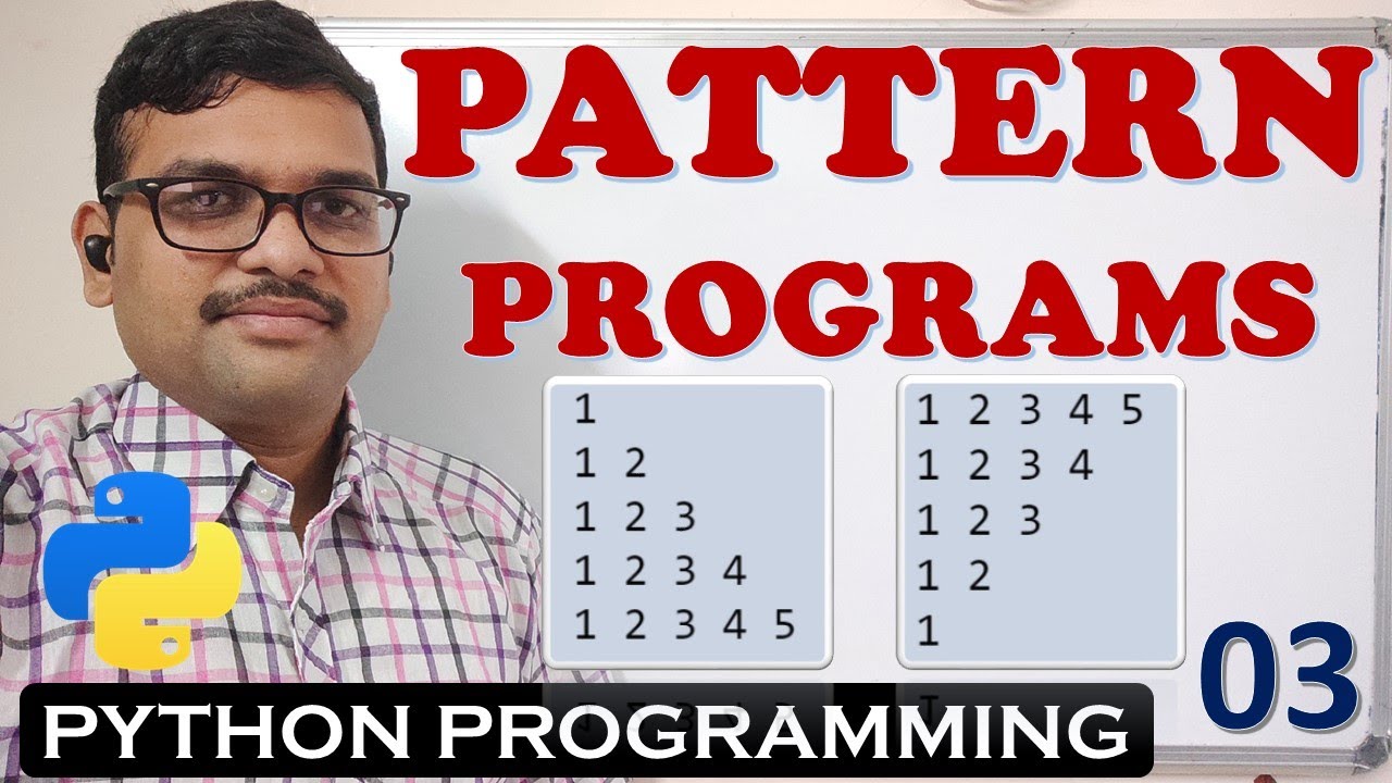 03 - PATTERN PROGRAMS IN PYTHON PROGRAMMING