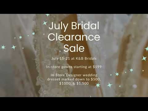 July 15-21: Make an Appointment for K&B Bridals Bridal Clearance Sale