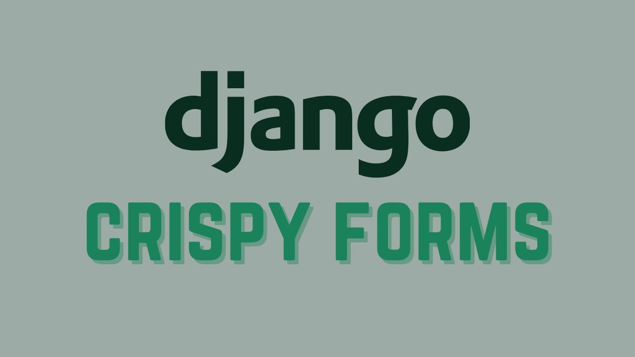 Intro to Django Crispy Forms - An Easy to Style Forms in Django
