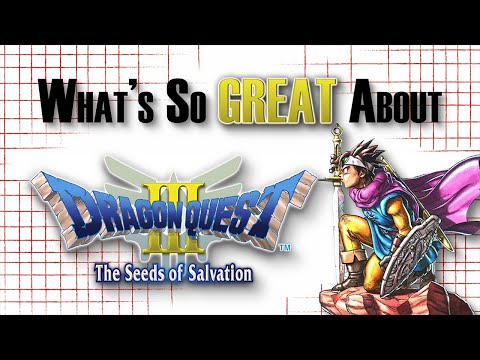 What's So Great About Dragon Quest III? - The Gold Standard of RPGs