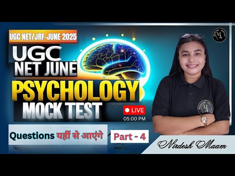 UGC NET/JRF JUNE 2025 PSYCHOLOGY | MOCK TEST | PART 4 | PSYCHOLOGY BY NIRDESH MA'AM