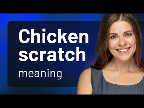 Understanding "Chicken Scratch" in English
