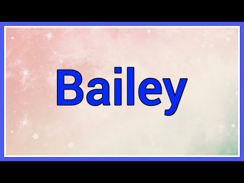 Bailey | Name Origin Meaning Variations