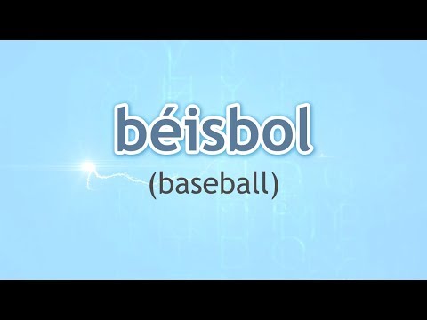 How to Pronounce Baseball (Béisbol) in Spanish