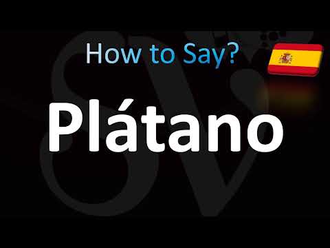 How to Pronounce Banana (Plátano) in Spanish