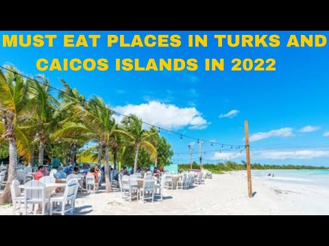 Top 10 Must eat places in Turks and Caicos islands in 2022