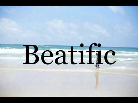 How To Pronounce Beatific🌈🌈🌈🌈🌈🌈Pronunciation Of Beatific