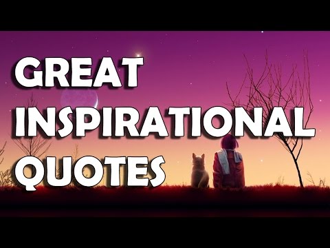 Great inspirational quotes